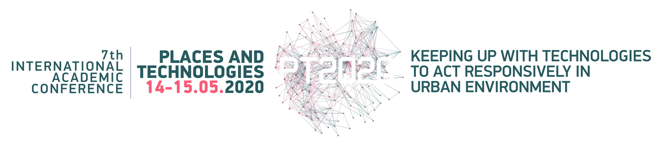 7th International Academic Conference PLACES AND TECHNOLOGIES 2020 | AGGF